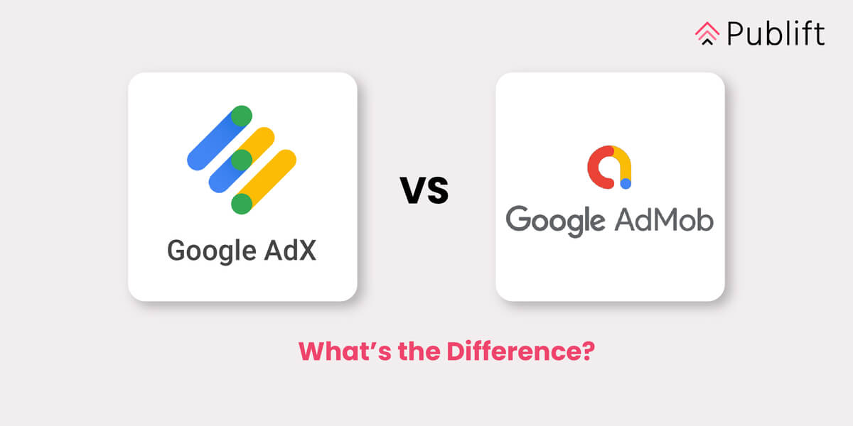 Google Adx Vs Admob: Which Is Better? | Publift